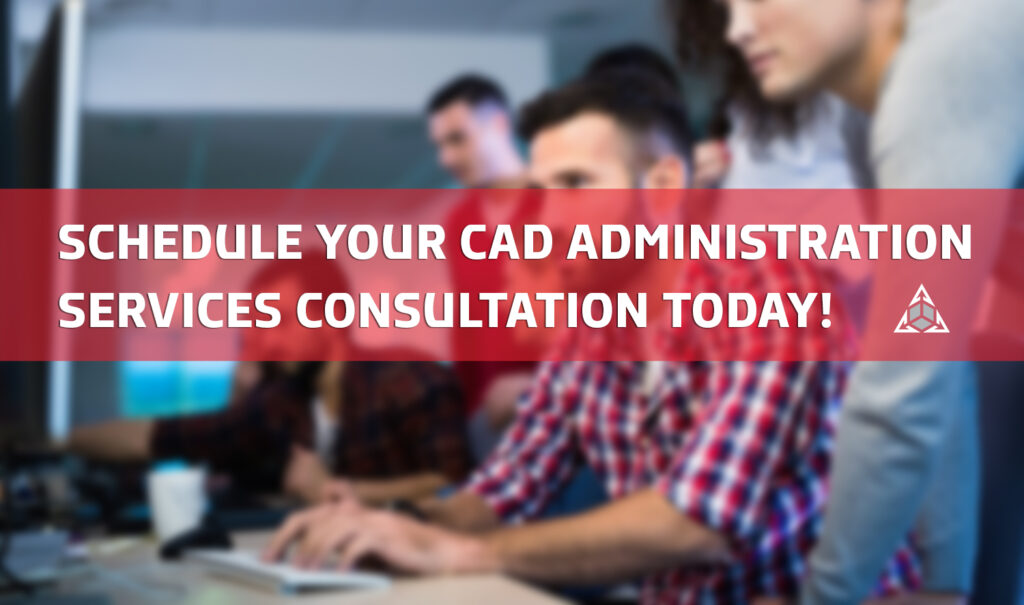 Why CAD Administration Services? - CADimensions